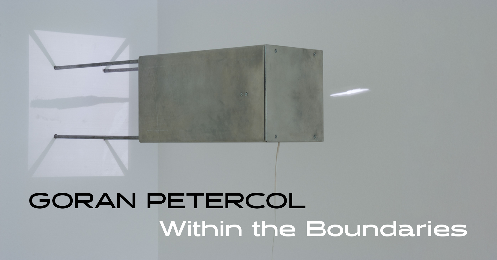 Goran Petercol: Within the Boundaries | Ludwig Múzeum