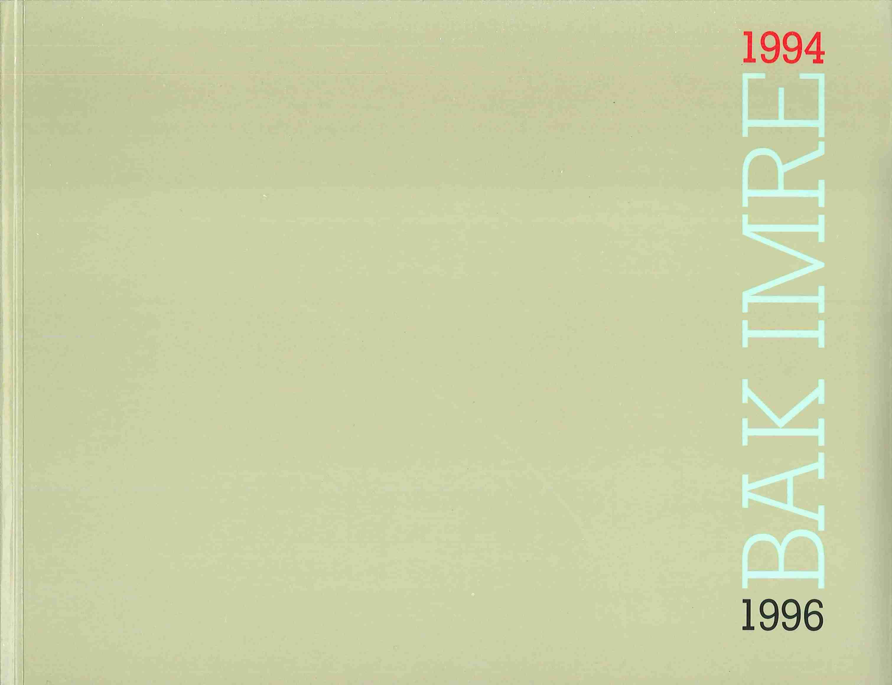 Bak Imre. 1994-1996 | Ludwig Museum
