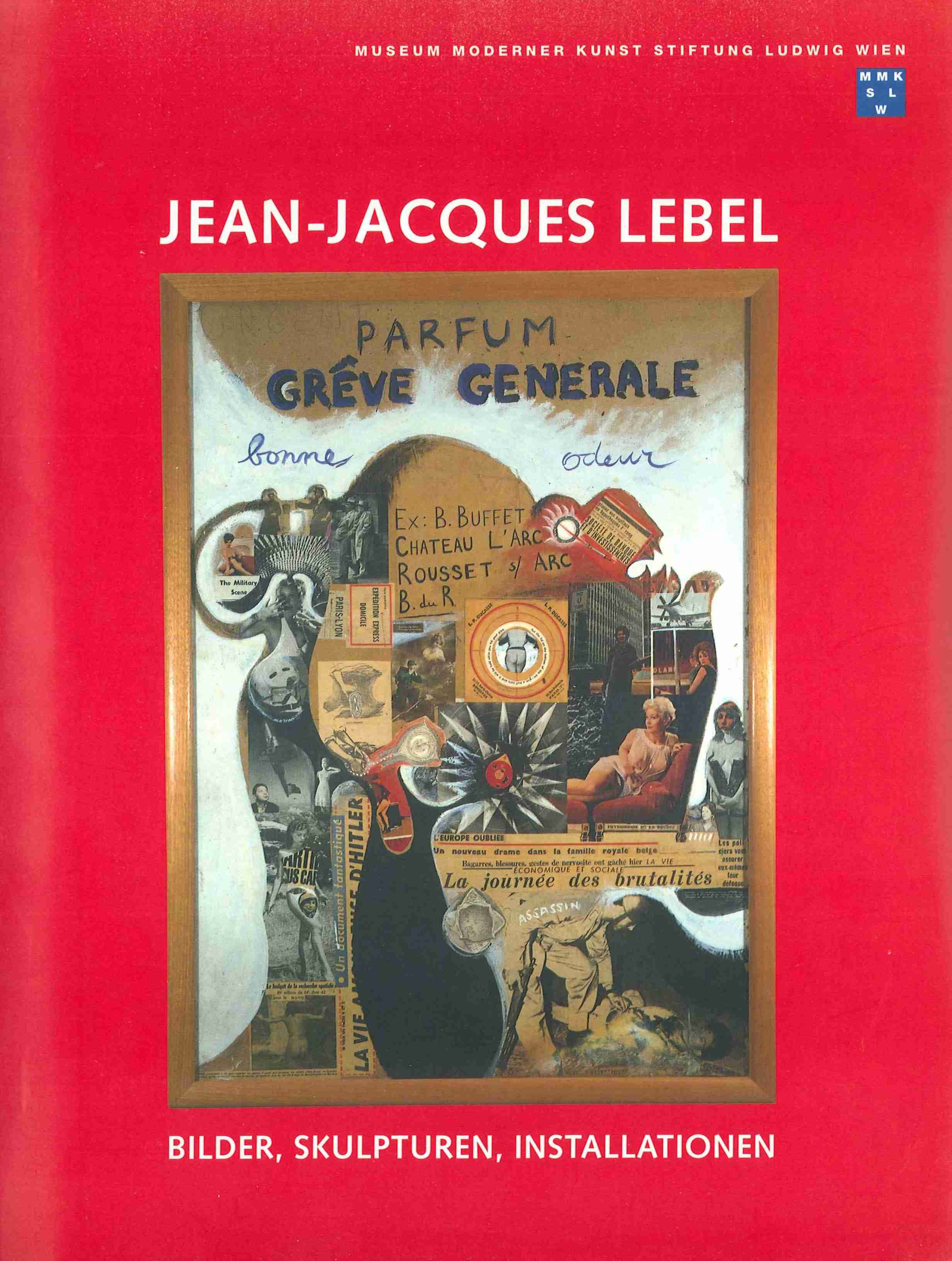 Jean-Jacques Lebel. Bilder, Skulpturen, Installationen | Ludwig Múzeum